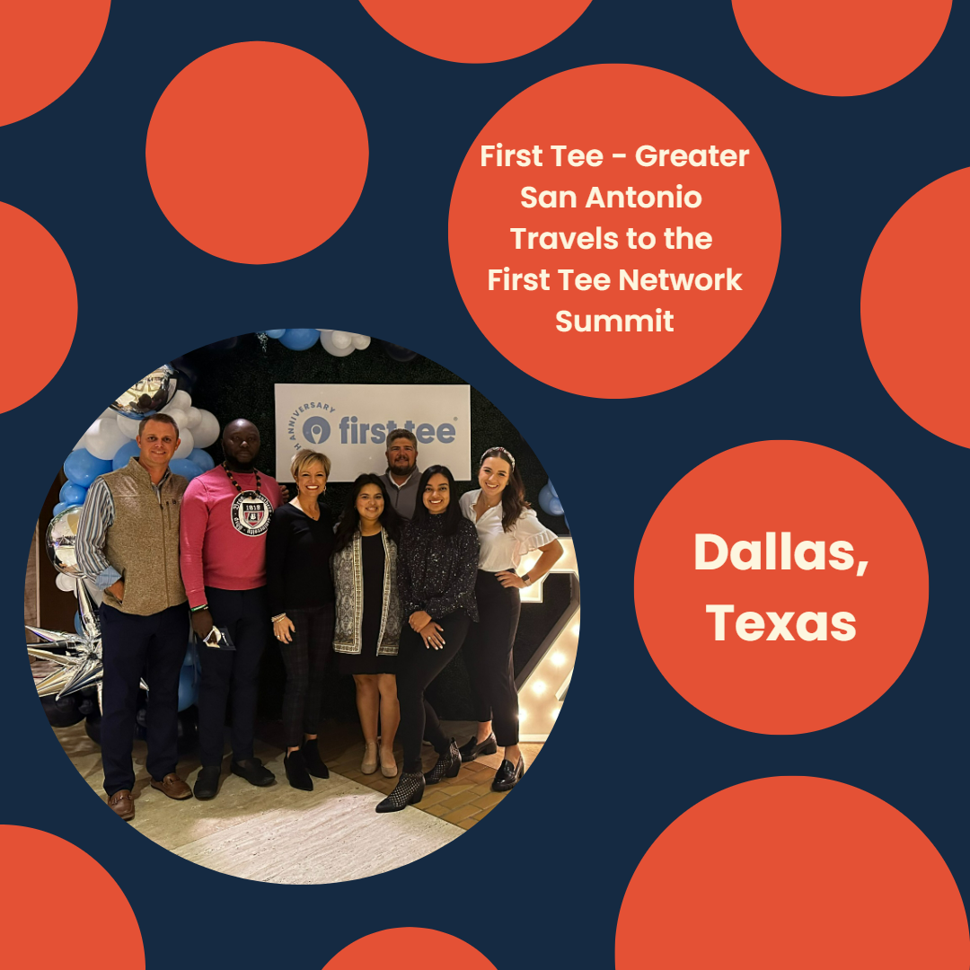 First Tee Network Summit - First Tee - Greater San Antonio